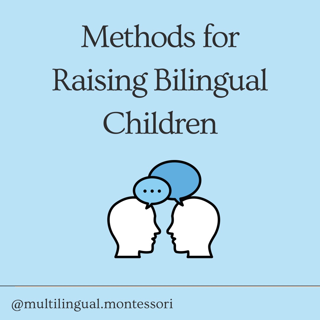 Methods for Raising Bilingual Children - Multilingual Montessori